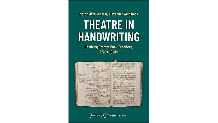 Theatre in Handwriting. Hamburg Prompt Book Practices, 1770s-1820s ...